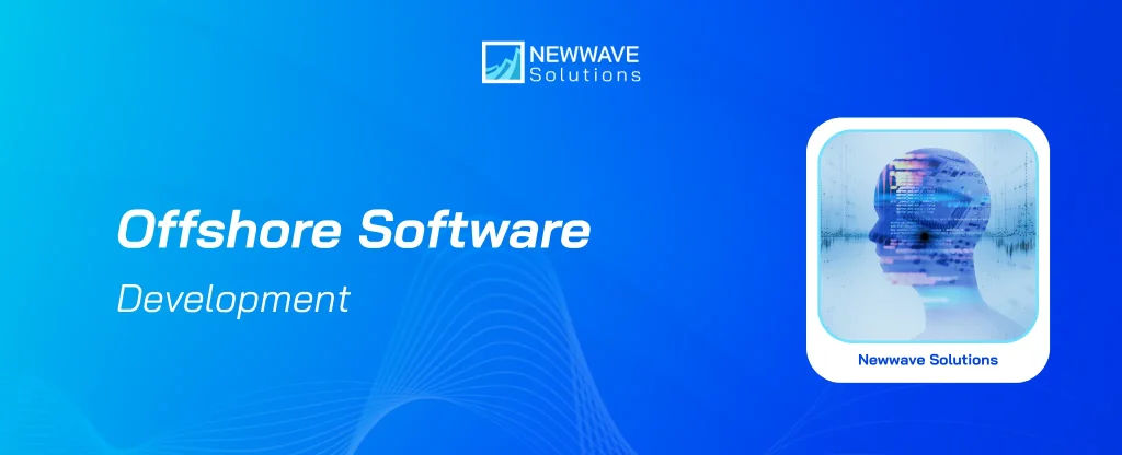 Offshore Software Development: Ultimate Guide to Optimize Your Software Projects