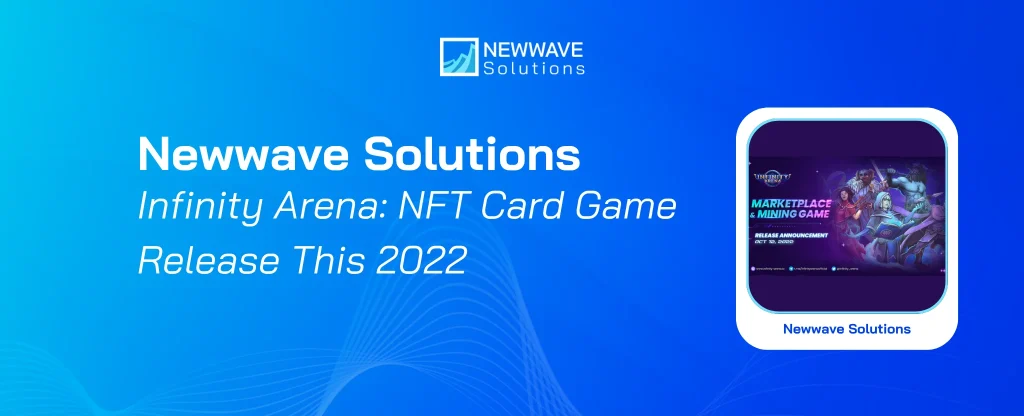 Newwave Solutions' NFT Card Game Release | Infinity Arena
