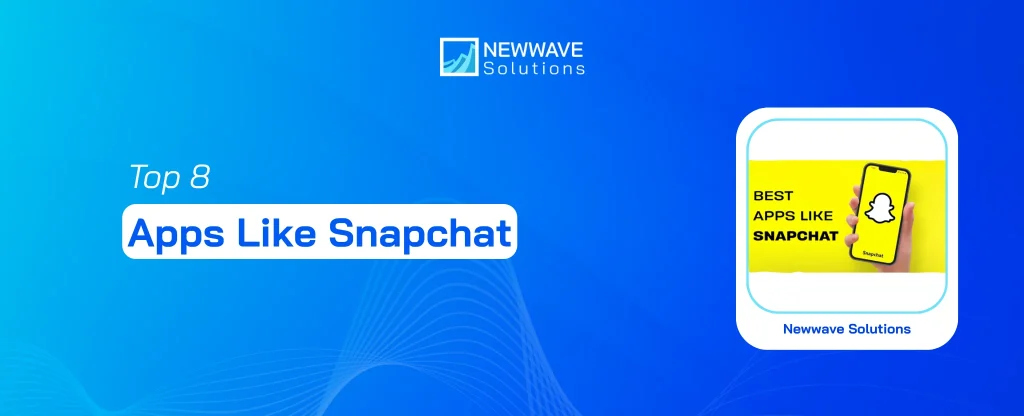Top 8 Apps Like Snapchat: Best Snapchat Alternatives