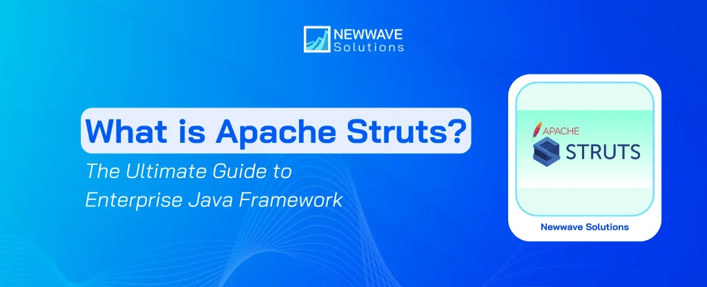 What is Apache Struts? Guide to Enterprise Java Framework