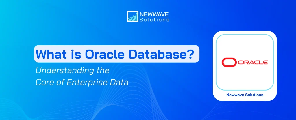 What Is Oracle Database? The Core of Enterprise Data