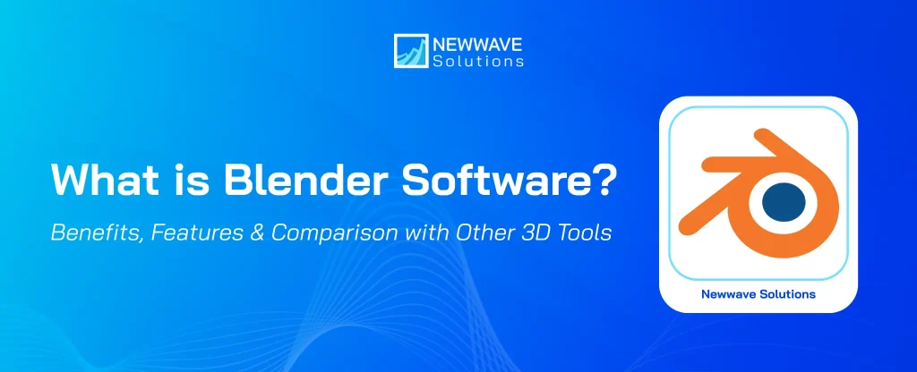 What is Blender Software? A Complete Guide to 3D Creation