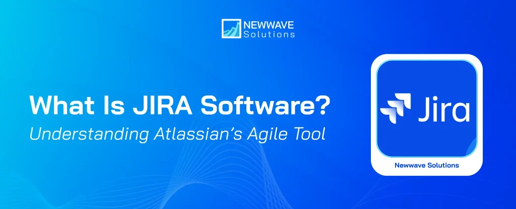 What is JIRA Software? Complete Guide to Agile Project Management